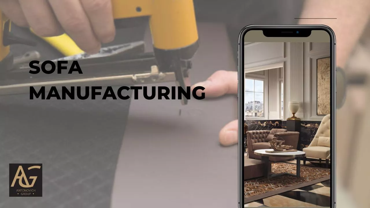 CRAFTING COMFORT: BESPOKE SOFA MANUFACTURING SOLUTIONS